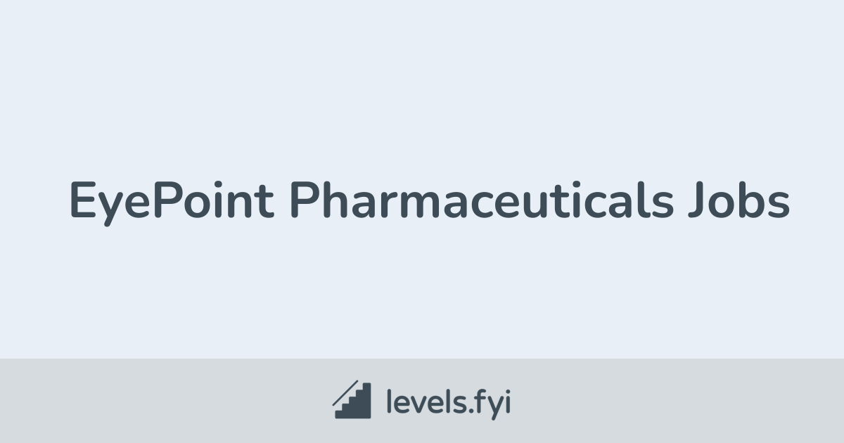 Pharmacovigilance Manager | EyePoint Pharmaceuticals | Levels.fyi