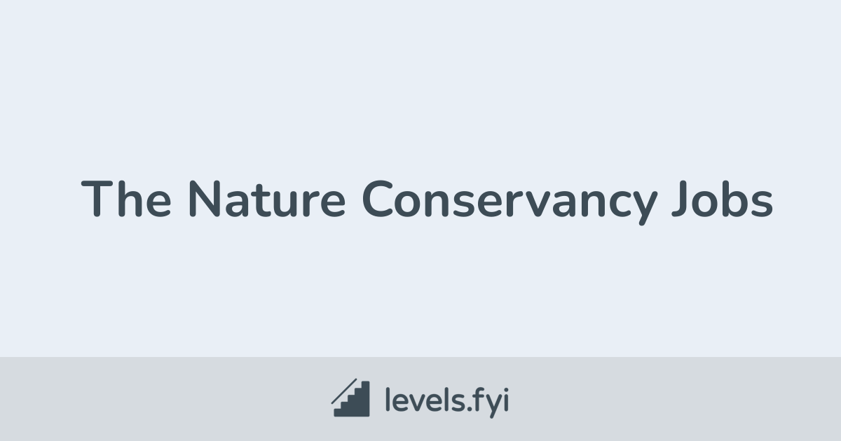 Deputy Director of Conservation | The Nature Conservancy | Levels.fyi