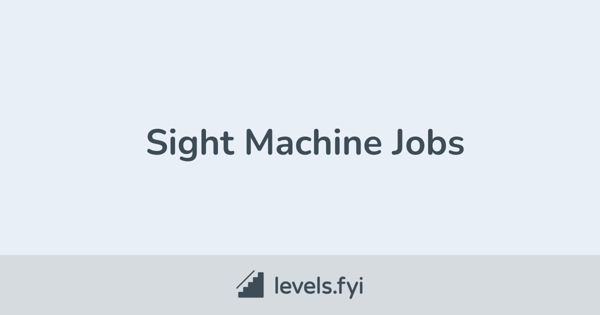 Sight Machine Jobs | Levels.fyi