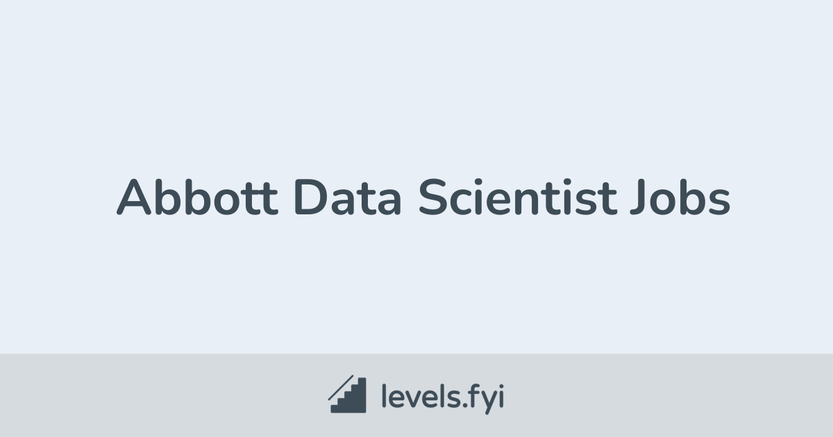 Abbott Data Scientist Jobs | Levels.fyi