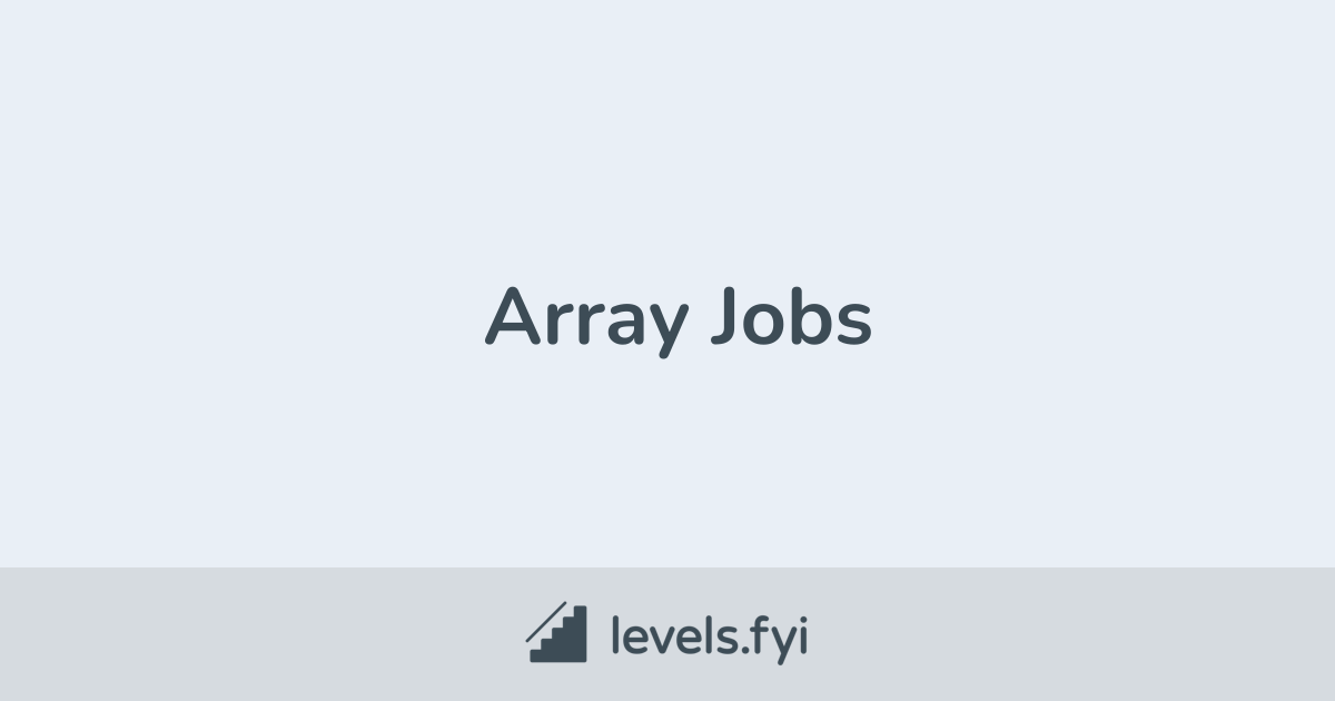 Senior Full Stack Engineer | Array | Levels.fyi