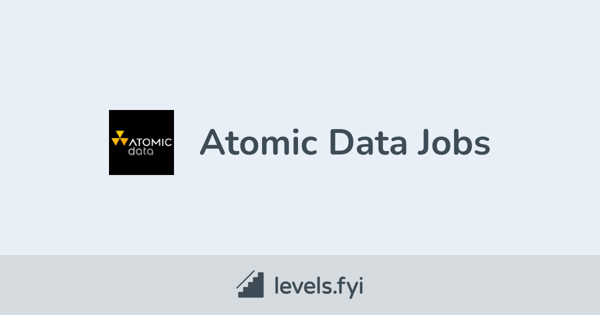 Atomic Data Jobs | Levels.fyi
