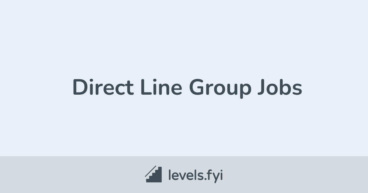 Direct Line Group Jobs | Levels.fyi