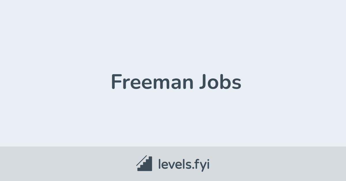 Freeman Jobs | Levels.fyi
