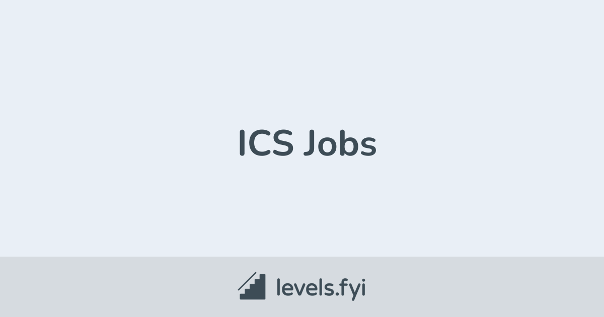ICS Jobs | Levels.fyi