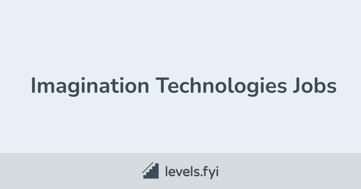 Imagination Technologies Jobs | Levels.fyi