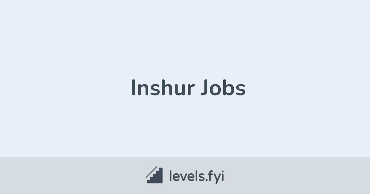 Inshur Jobs | Levels.fyi