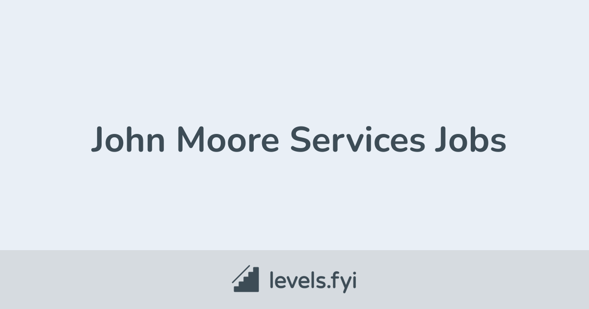 Reports Analyst | John Moore Services | Levels.fyi