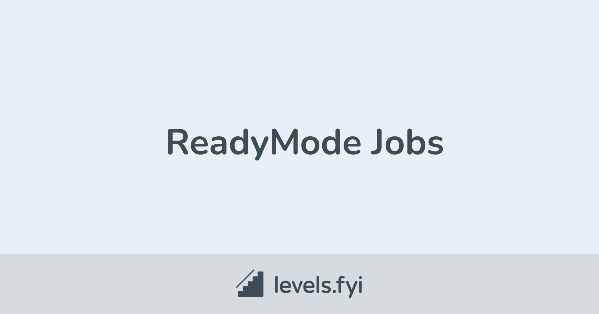 ReadyMode Jobs | Levels.fyi