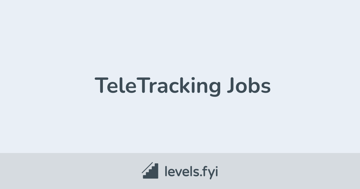 TeleTracking Jobs | Levels.fyi