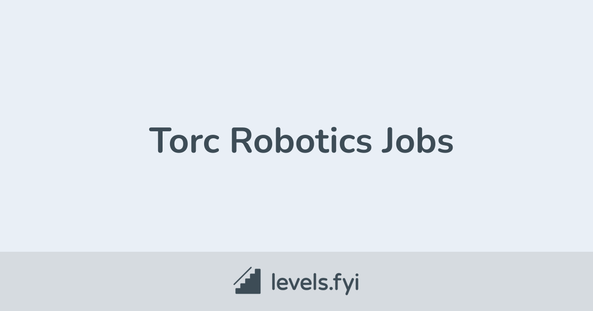 Torc Robotics Jobs | Levels.fyi
