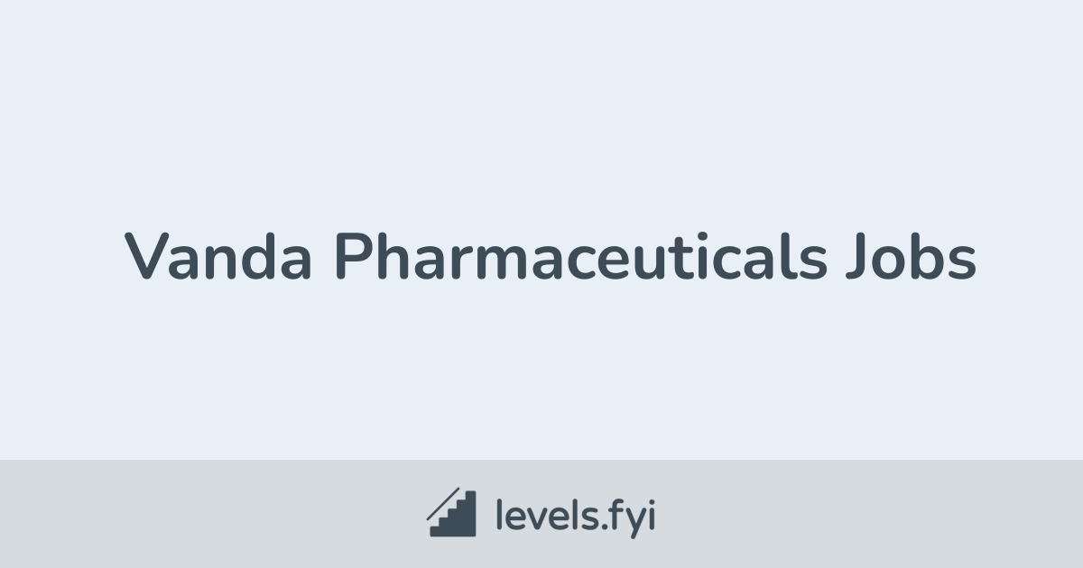 Vanda Pharmaceuticals Jobs | Levels.fyi