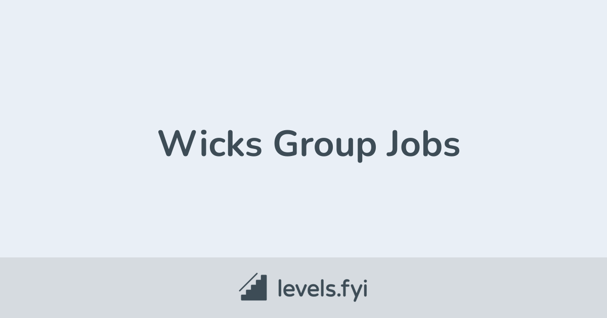 Wicks Group Jobs | Levels.fyi
